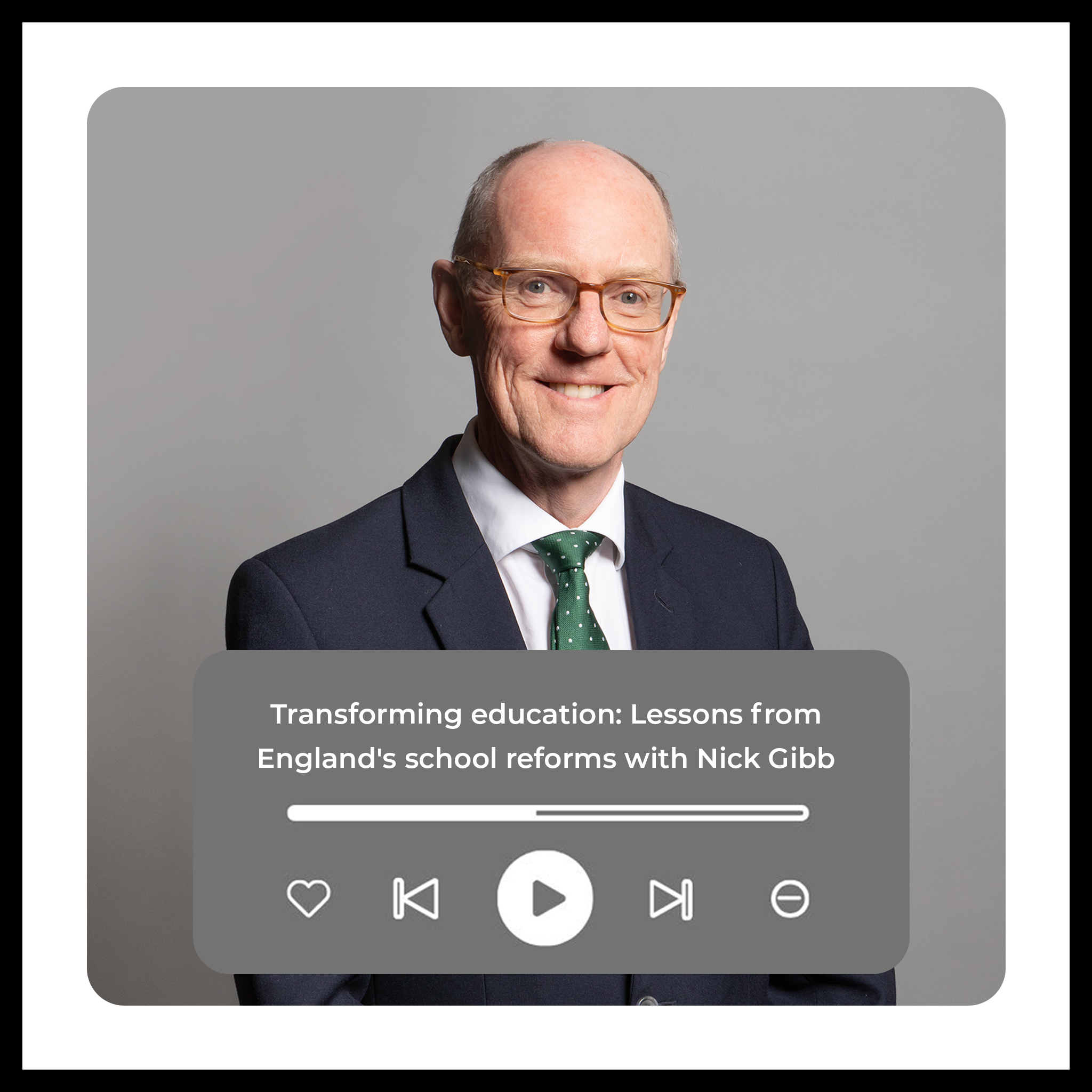 Podcast: Transforming education: Lessons from England's school reforms with Nick Gibb | The New ...
